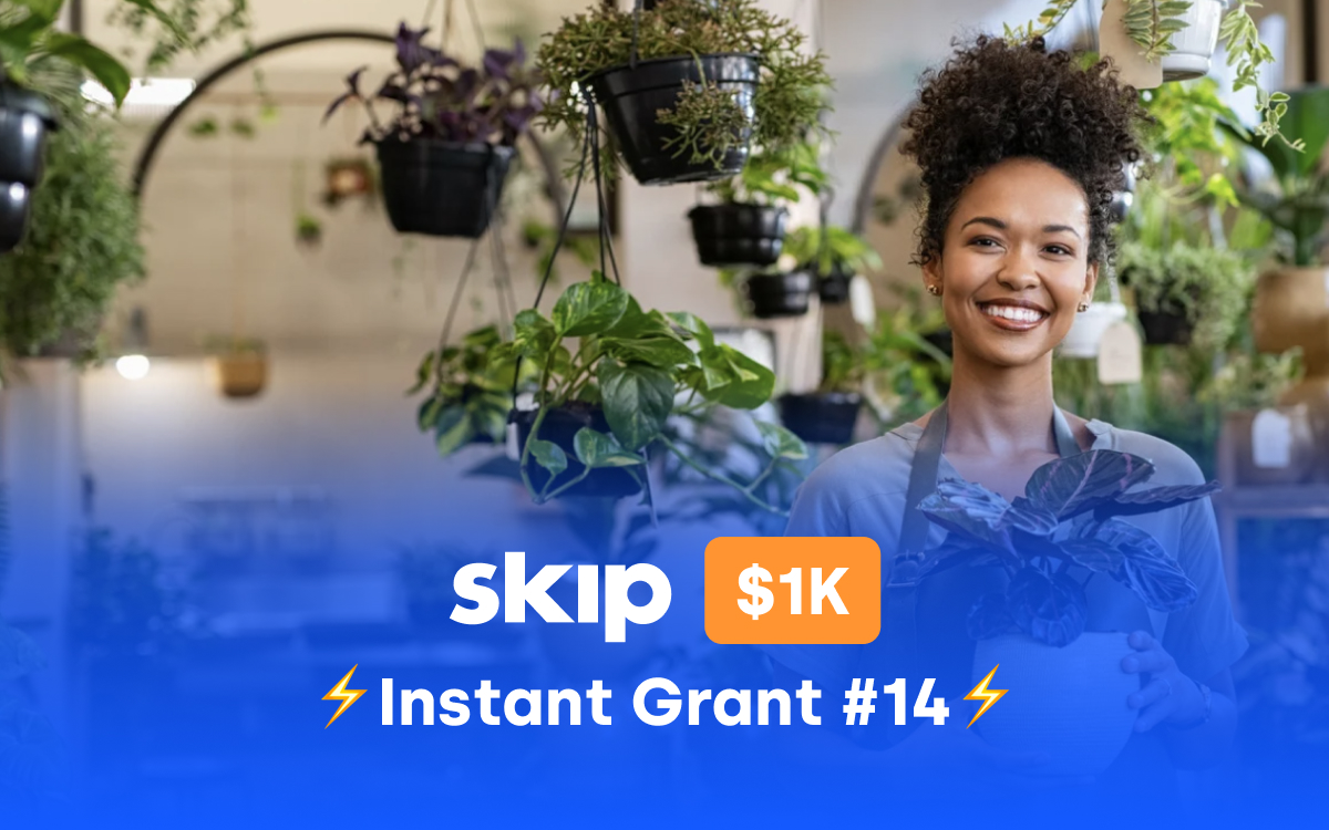 Skip $1k Instant Grants #14